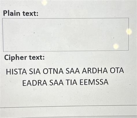 Plain Text Cipher Text Hista Sia Otna Saa Ardha Ota