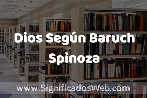 Concepto de Dios Según Baruch Spinoza Significado y Definición