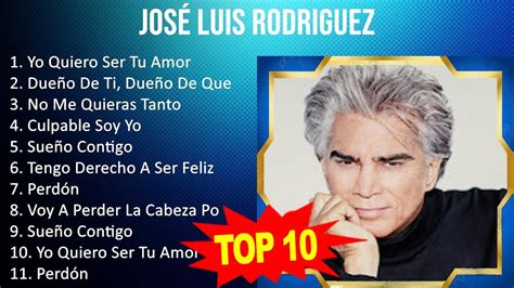 J o s é L u i s R o d r i g u e z 2023 1 HORA Mejores Canciones