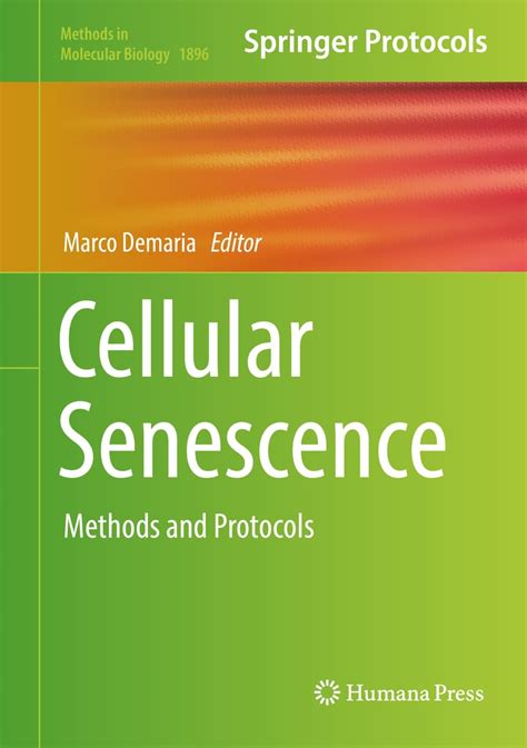 Cellular Senescence Methods And Protocols Methods In Molecular