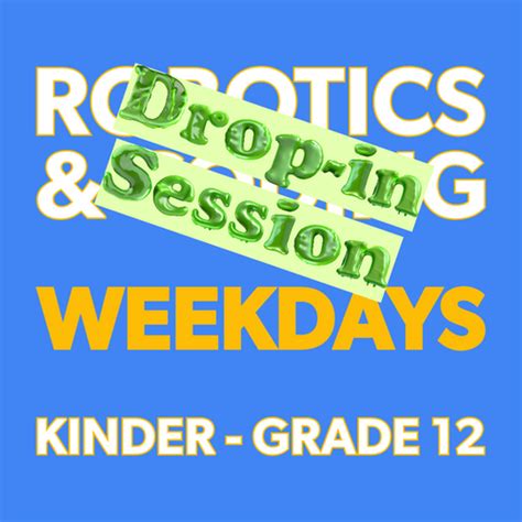 DROP IN Robotics Coding Weekdays Halls Of Learning