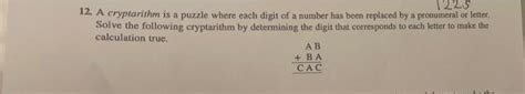 Solved 12 A Cryptarithm Is A Puzzle Where Each Digit Of A Chegg