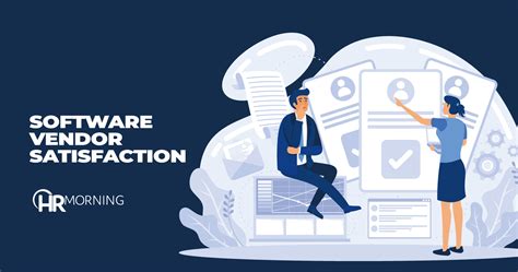 HR Less Satisfied With Software Vendors Reasons Why HRMorning