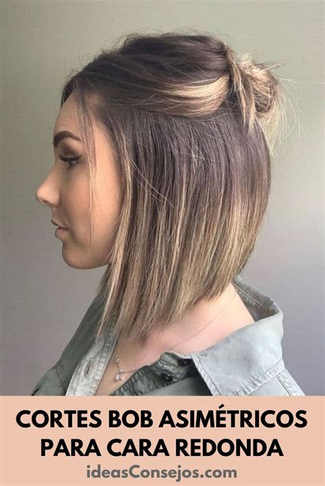 Cortes Bob Asimétricos Para Cara Redonda Hair Styles Easy Hairstyles