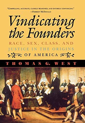 Vindicating The Founders Race Sex Class And Justice In The Want