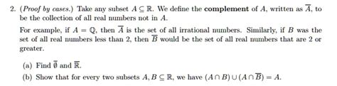 proof by cases take any subset a r we deline the complement of a