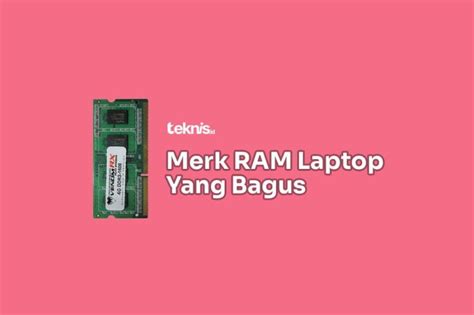 Ram Laptop Terbaik Teknis Id