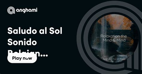 Saludo Al Sol Sonido Relajante And Powerthoughts Meditation Club Play