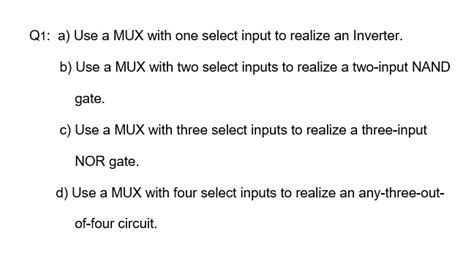 Solved Q A Use A MUX With One Select Input To Realize An Chegg Com