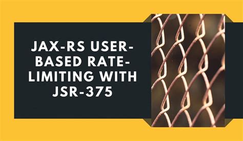 Howto Jax Rs User Based Rate Limiting With Jsr 375 Rjakartaee