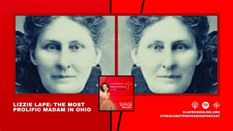 Lizzie Lape The Most Prolific Madam In Ohio Old Pros