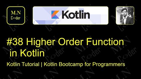 38 Higher Order Functions In Kotlin Kotlin Tutorial Kotlin Bootcamp For Programmers Youtube