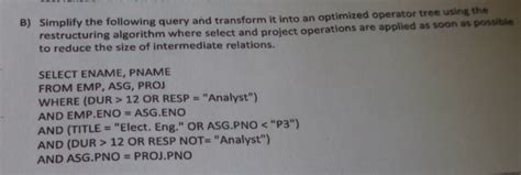 Solved B Simplify The Following Query And Transform It Into