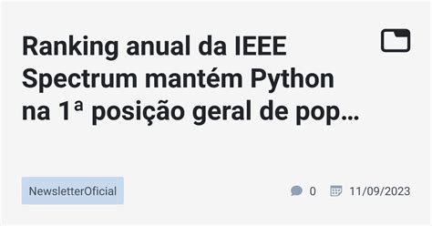 Ranking Anual Da Ieee Spectrum Mantém Python Na 1ª Posição Geral De