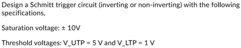 design a schmitt trigger circuit inverting or non inverting with the