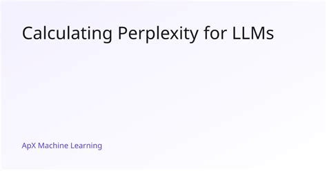 Calculating Perplexity For Llms