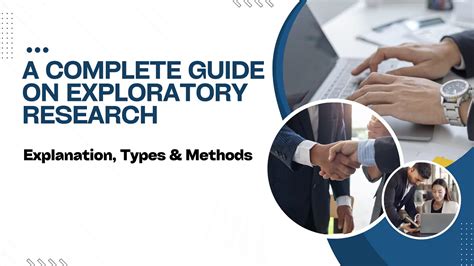 Exploratory Research Explanation Types And Methods