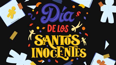 ¿cuándo Es El Día De Los Inocentes En Honduras Historia Y Origen De La
