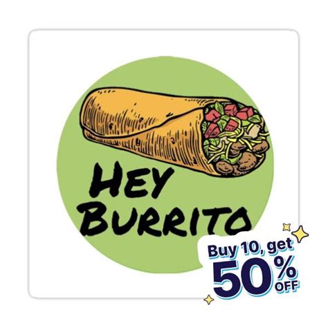 Hey Burrito Sticker For Sale By Jmzakas Burritos Stickers Sticker