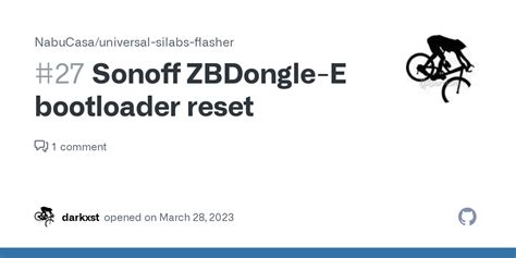 Sonoff Zbdongle E Bootloader Reset Issue Nabucasa Universal