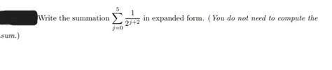 Solved Write The Summation ∑j052j21 In Expanded Form You