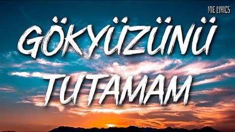 Can Koç Gökyüzünü Tutamam Sözleri Lyrics Youtube