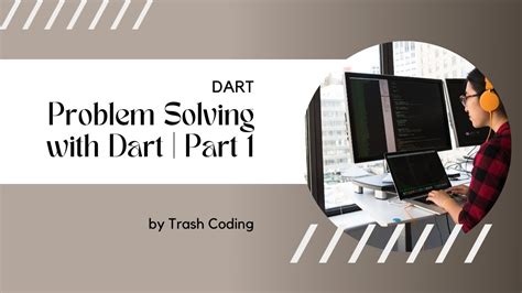problem solving with dart part 1 trash coding youtube