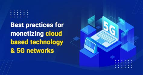 Capitalizing On Cloud G Monetization Insights