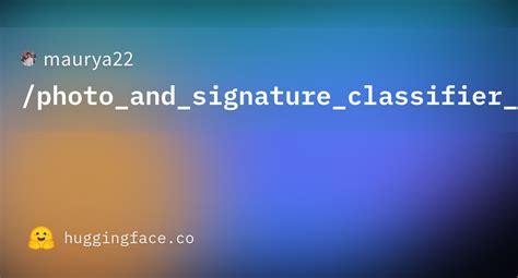 Maurya22photoandsignatureclassifiermodel At Main