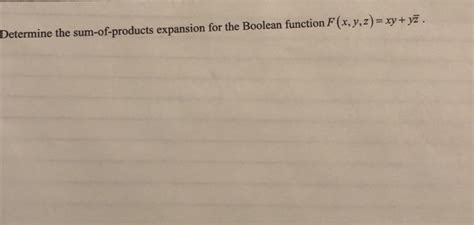 Solved Determine The Sum Of Products Expansion For The