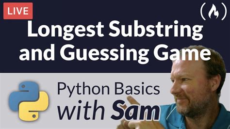 Find Longest Substring Guessing Game Python Basics With Sam Youtube