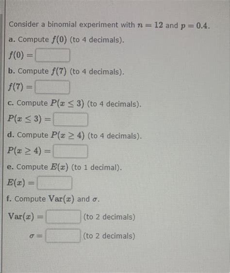 Solved Consider A Binomial Experiment With N 12 And P 0 4