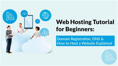 Web Hosting Tutorial For Beginners Domain Registration Dns And How To Host A Website Explained