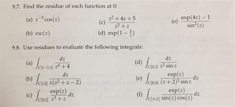 Solved Find The Residue Of Each Function At 0 Z 3 Cosz