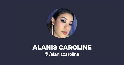 Alanis Caroline Twitter Tiktok Linktree