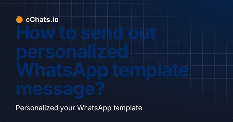 How To Send Out Personalized Whatsapp Template Message