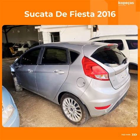Sucata Completa de Ford Fiesta 2016 Disponível Para Desmonte Carros