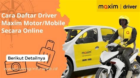 Cara Daftar Driver Maxim Motor Mobil Secara Online Terbaru 2024