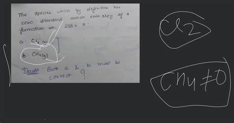 The Species Which By Definition Has Zero Standard Molar Enthalpy Of For