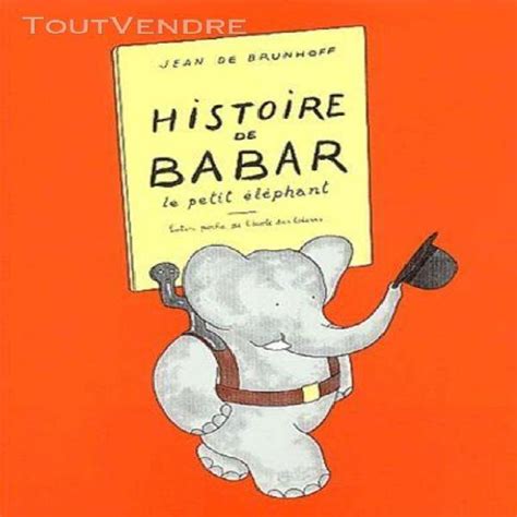 Histoire de babar le petit éléphant en France Clasf loisirs