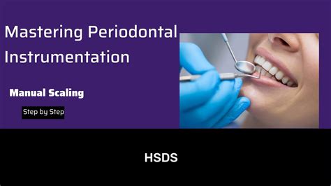 Manual Scaling Step By Step Guide Mastering Periodontal