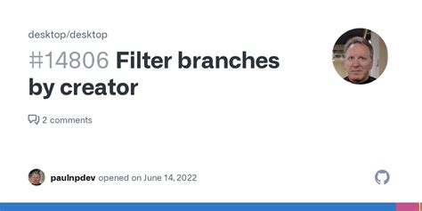 Filter Branches By Creator · Issue 14806 · Desktopdesktop · Github