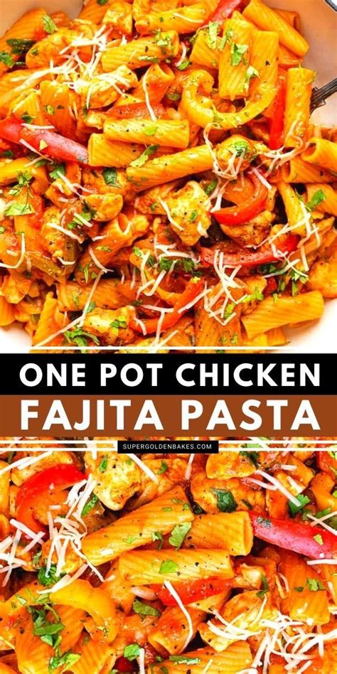 One Pot Chicken Fajita Pasta Artofit