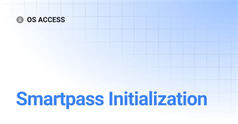 Smartpass Initialization Os Access