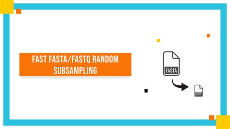 Fast Fasta Fastq Random Subsampling Step By Step