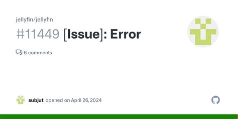 Issue Error Issue Jellyfin Jellyfin Github