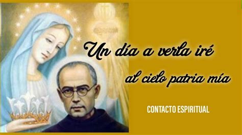 Contacto Espiritual Un día a verla iré al cielo patria mía YouTube