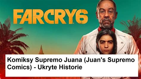 Far Cry 6 Komiksy Supremo Juana Juan S Supremo Comics Ukryte