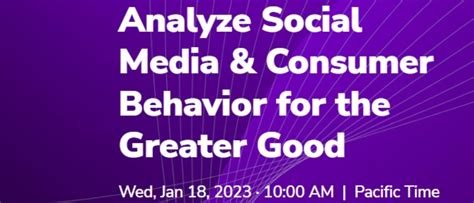 Analyze Social Media And Consumer Behavior For The Greater Good Techdogs