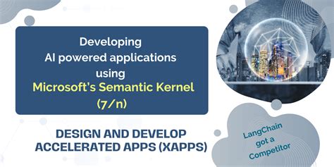 developing xapps introducing microsoft s semantic kernel